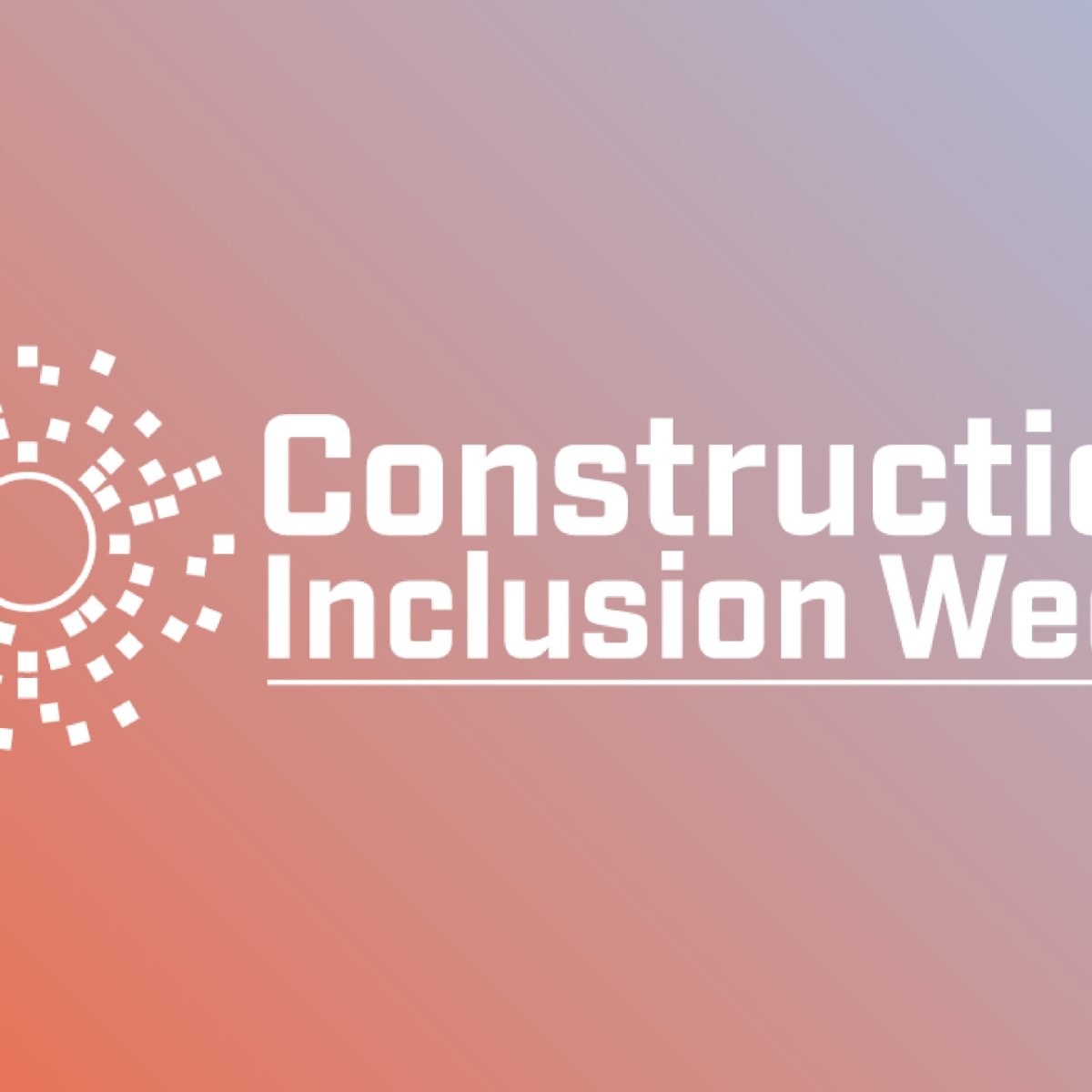 Construction Inclusion Week Launches 2024 Curriculum & Planning ...